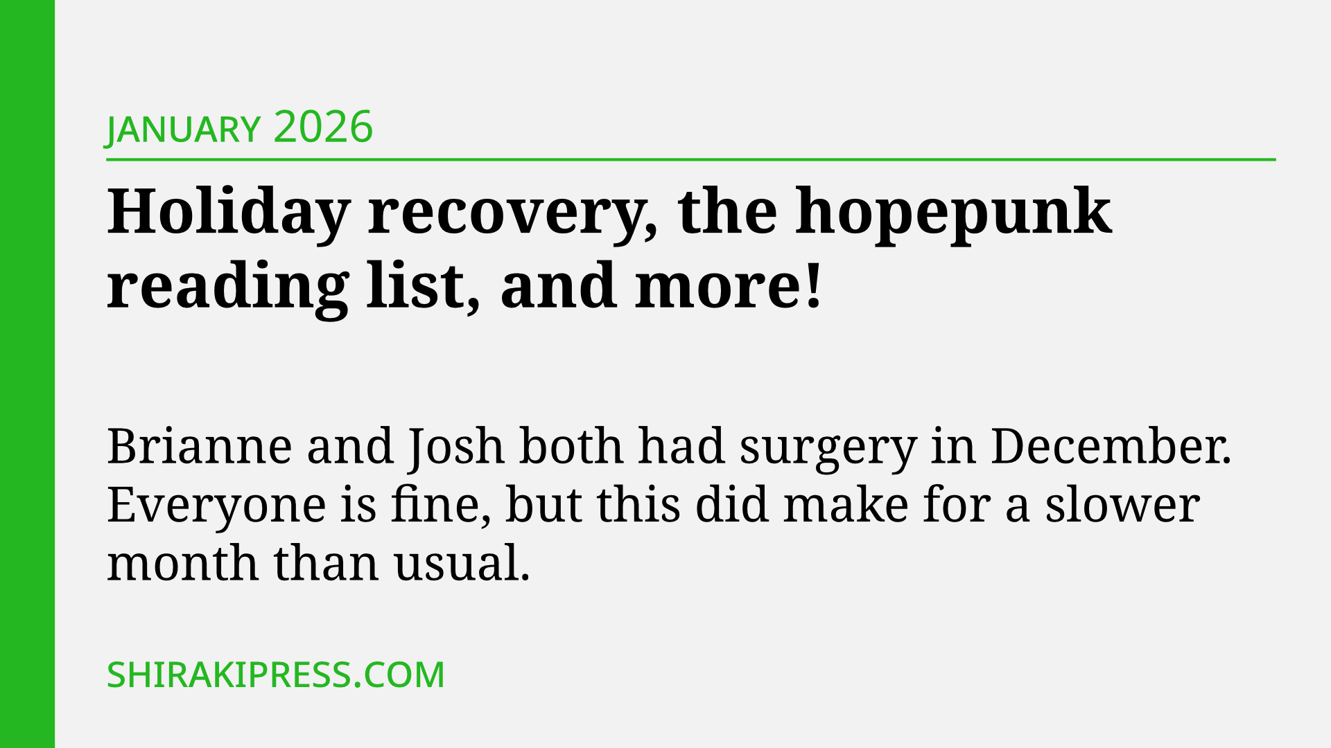 Holiday recovery, the hopepunk reading list, and more! – Shiraki Press